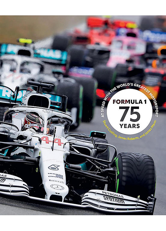 Formula 1 75 Years: At Speed with The World’s Greatest Motorsport by ...